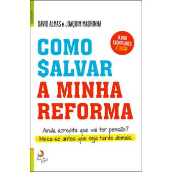 Como Salvar a Minha Reforma - Brochado - David Almas, Joaquim Madrinha ...