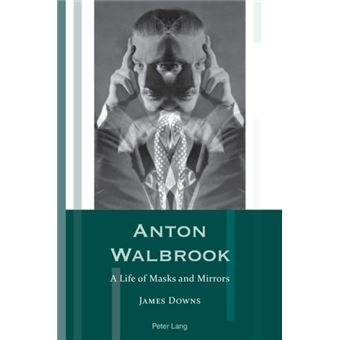 Anton Walbrook - A Life of Masks and Mirrors - 19 - Brochado - James ...