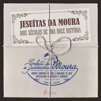 Jesuitas da Moura - Dois Séculos de Uma Doce História - Brochado ...
