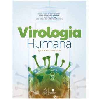 Virologia Humana 4.ª Edição - Brochado - Norma Suely Santos, Maria ...