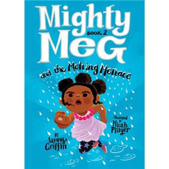 Mighty Meg 2- Mighty Meg and the Melting Menace - Sammy Griffin, Micah ...