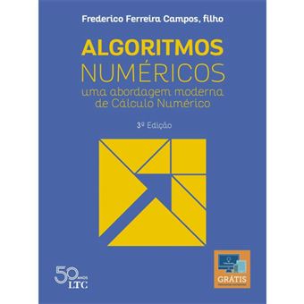 Algoritmos Numéricos: Uma Abordagem Moderna de Cálculo Numérico 3ª ...