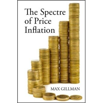 Spectre of price inflation - Gillman, Professor Max (University ...