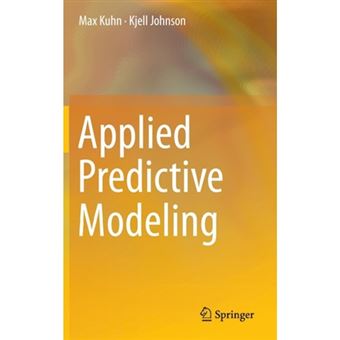 Applied Predictive Modeling Kuhn Max Compra Livros Ou Ebook Na Fnac Pt
