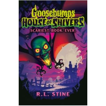 Goosebumps - House of Shivers: Scariest. Book. Ever. - Brochado - R. L ...