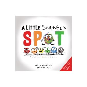 Little scribble spot: a story about - Alber, Diane, Alber, Diane ...