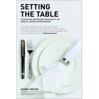 Setting the Table - Danny Meyer - Compra Livros na Fnac.pt
