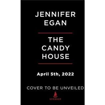 The Candy House - Cartonado - Jennifer Egan, EGAN, JENNIFER - Compra ...