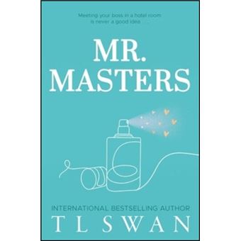 Mr. Masters - Brochado - T L Swan - Compra Livros na Fnac.pt