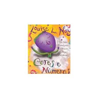 Cores e Números - Brochado - Louise L. Hay - Compra Livros na Fnac.pt