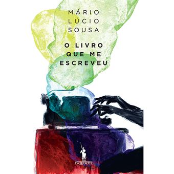 O Livro que Me Escreveu - Brochado - Mário Lúcio Sousa - Compra Livros ...