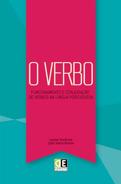 O Verbo - Funcionamento e Conjugação de Verbos na Língua Portuguesa ...