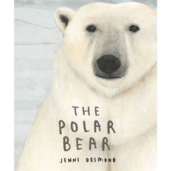 Polar bear - Jenni Desmond - Compra Livros na Fnac.pt