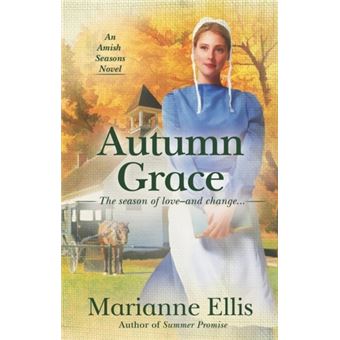 Amish Seasons - Book 2: Autumn Grace - Brochado - Ellis, Marianne ...