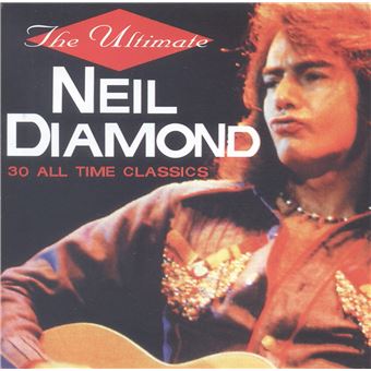 Neil Diamond - The Ultimate-30 All Time Classics - 2CD - CD Álbum ...