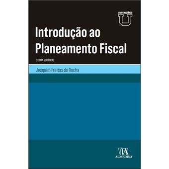 Introdução Ao Planeamento Fiscal - Brochado - Joaquim Freitas da Rocha ...