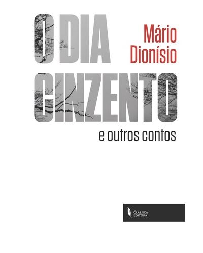 O Dia Cinzento e Outros Contos - Brochado - Mário Dionísio - Compra ...