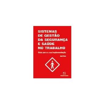 Sistemas De Gestão Da Segurança E Saúde No Trabalho Abel Pinto