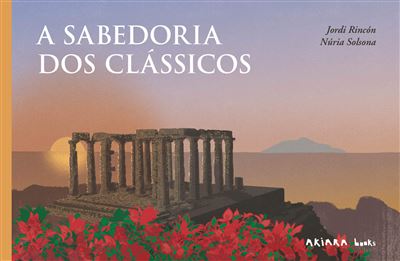 Sabedoria dos Clássicos - Cartonado - Jordi Rincon, Núria Solsona ...