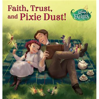 Disney Fairies: Faith, Trust, and Pixie Dust - ePub - Compra ebook na ...