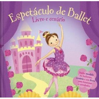 Espetáculo de Ballet Livro e Cenário - Cartonado - Vários - Compra ...