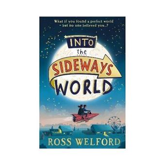 Into the Sideways World - Brochado - Ross Welford - Compra Livros ou ...