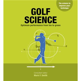 Golf science - SMITH, MARK F. - Compra Livros ou ebook na Fnac.pt