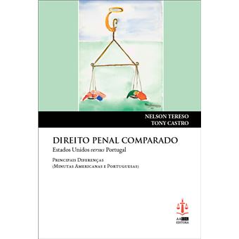 Direito Penal Comparado Estados Unidos Versus Portugal Principais ...