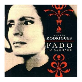 Amália Rodrigues - FADO DA SAUDADE - CD Álbum - Compra música na Fnac.pt