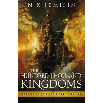 The Hundred Thousand Kingdoms : Book 1 of the Inheritance Trilogy Book ...