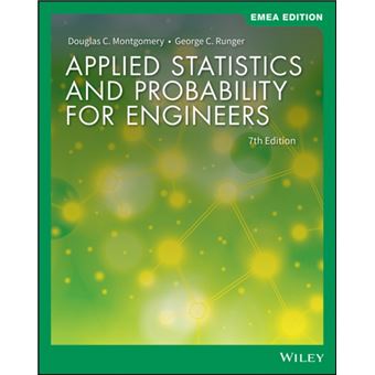 Applied Statistics and Probability for Engineers, Emea Edition ...