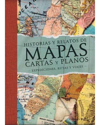 Historias Y Relatos de Mapas, Cartas Y Planos - Francisca Mattéoli ...