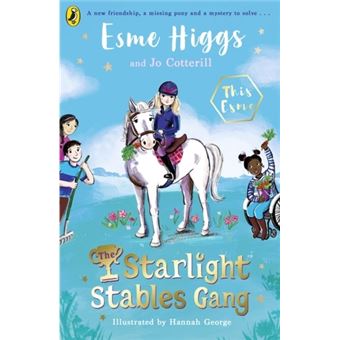The Starlight Stables Gang - Brochado - GEORGE, HANNAH, Higgs, Esme ...