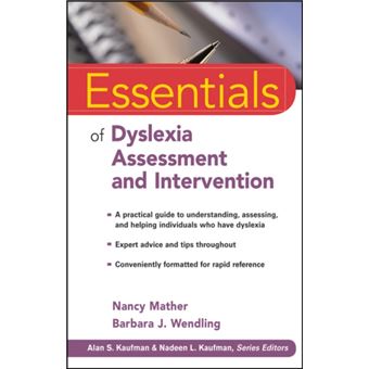 Essentials of Dyslexia Assessment and Intervention - Brochado - Nancy Mather, MATHER, Mather ...