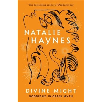 Divine Might - Goddesses in Greek Myth - Brochado - Natalie Haynes ...