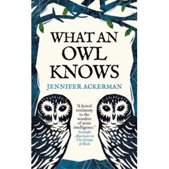 What an Owl Knows - Cartonado - Jennifer Ackerman - Compra Livros na ...