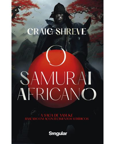 O Samurai Africano - A Saga de Yasuke - Brochado - Craig Shreve ...