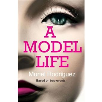 Model life - RODRIGUEZ, MURIEL - Compra Livros na Fnac.pt