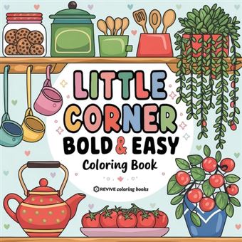 Bold & Easy Little Corner Coloring Book Cozy Designs for Stress Relief ...