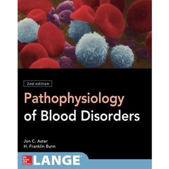 Pathophysiology of blood disorders, - BUNN, HOWARD FRANKLIN - Compra ...