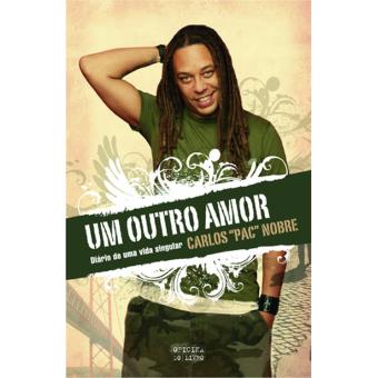 Um Outro Amor - Brochado - Carlos "Pac" Nobre - Compra Livros na Fnac.pt