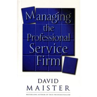 Managing The Professional Service Firm - Brochado - David H. Maister ...