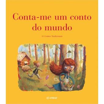Conta-me um Conto do Mundo: 11 Contos - Vários - Compra Livros na Fnac.pt