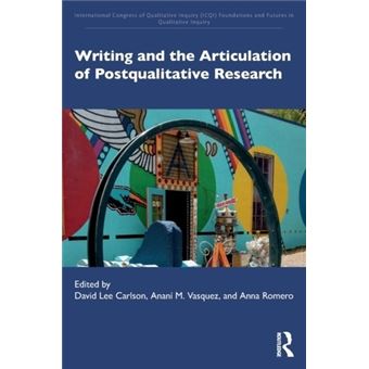 Writing and the Articulation of Postqualitative Research - Brochado ...