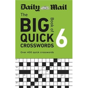 Daily Mail Big Book of Quick Crosswords Volume 6 - Over 400 Quick ...