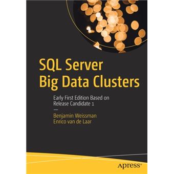 Sql server big data clusters - WEISSMAN, BENJAMIN - Compra Livros ou ebook na Fnac.pt