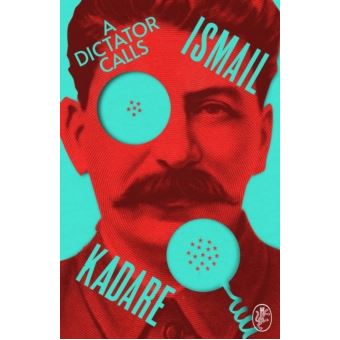 Dictator calls - Ismail Kadaré - Compra Livros na Fnac.pt