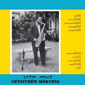Getatchew Mekuria - Getatchew Mekuria And His Saxophone - LP 12 ...