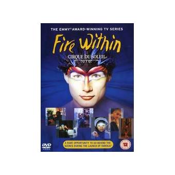 Cirque du Soleil - Cirque Du Soleil - Fire Within - DVD Zone 2 - Compra ...