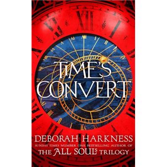 Time's Convert - Brochado - Deborah Harkness - Compra Livros na Fnac.pt